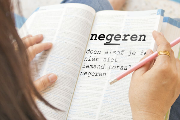 VN: Het woord 'negeren' moet direct uit Nederlandse taal geschrapt worden